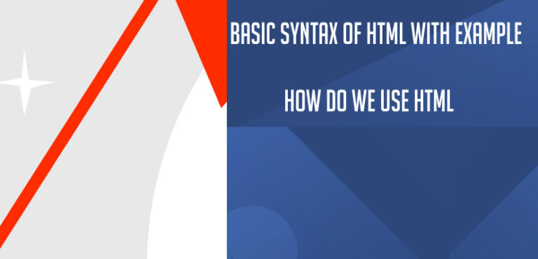 Basic Syntax Of HTML With Example A Savvy Web