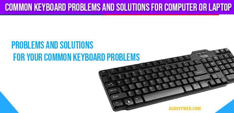Common Keyboard Problems and Solutions for Computer or Laptop - A Savvy Web