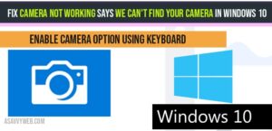 Fix camera not working says we can't find your camera in windows 10 - A ...