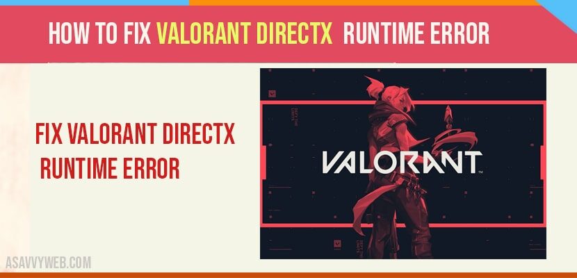 How To Fix Valorant DirectX Runtime Error - A Savvy Web