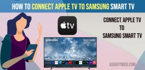 How to Connect Apple TV to Samsung Smart TV: 3 Ways (2026) - A Savvy Web