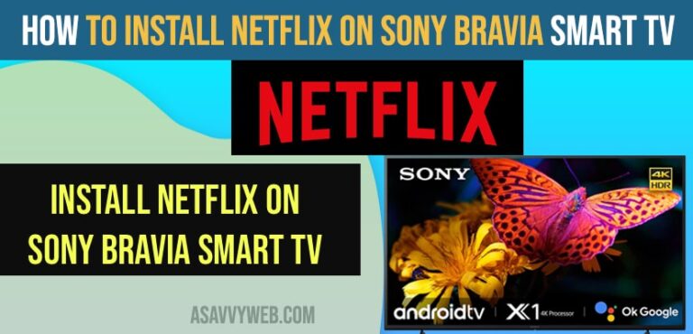 How To Install Netflix On Sony Bravia Smart Tv A Savvy Web how-to-install-netflix-on-sony-bravia-smart-tv-a-savvy-web