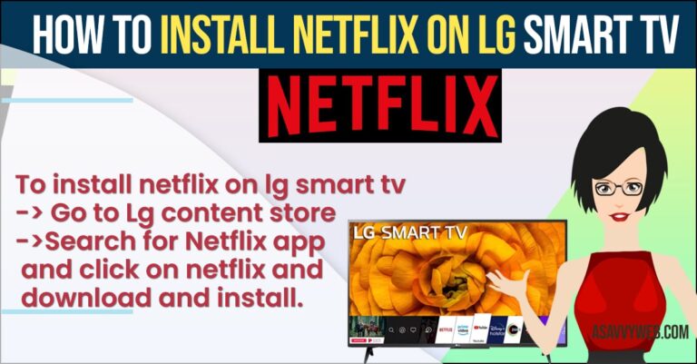 How to Install Netflix on LG Smart TV: Fix App Store & WIFI Handshake ...