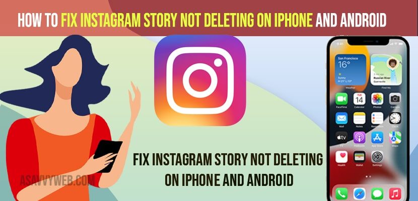 How To Fix Instagram Story Not Deleting On IPhone And Android A Savvy Web how-to-fix-instagram-story-not-deleting-on-iphone-and-android-a-savvy-web